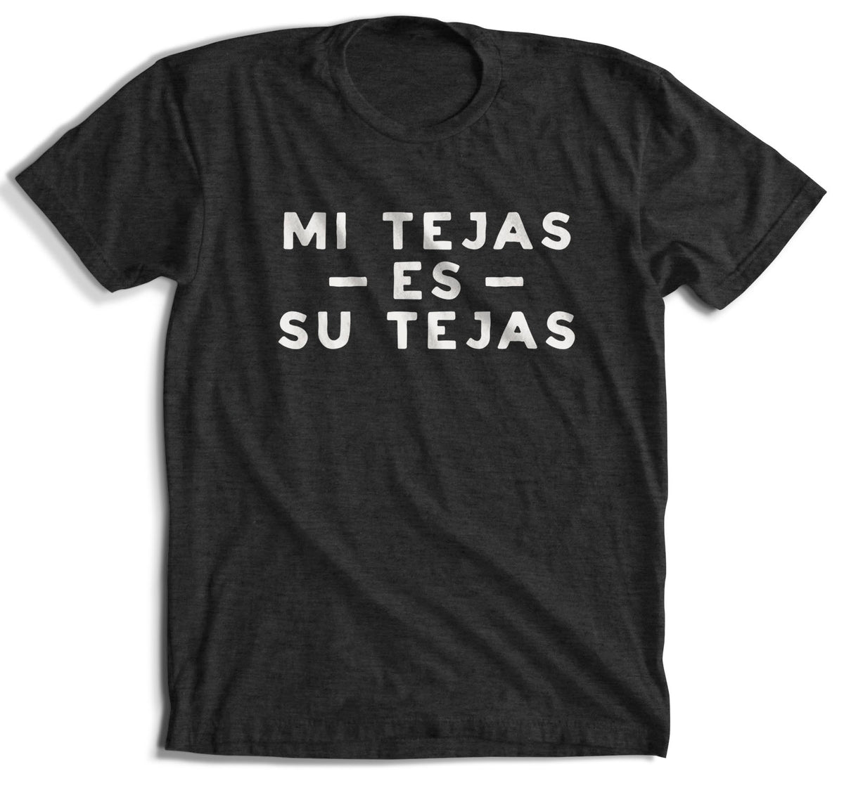 Mi Tejas Es Su Tejas T-Shirt (8 Color Options)